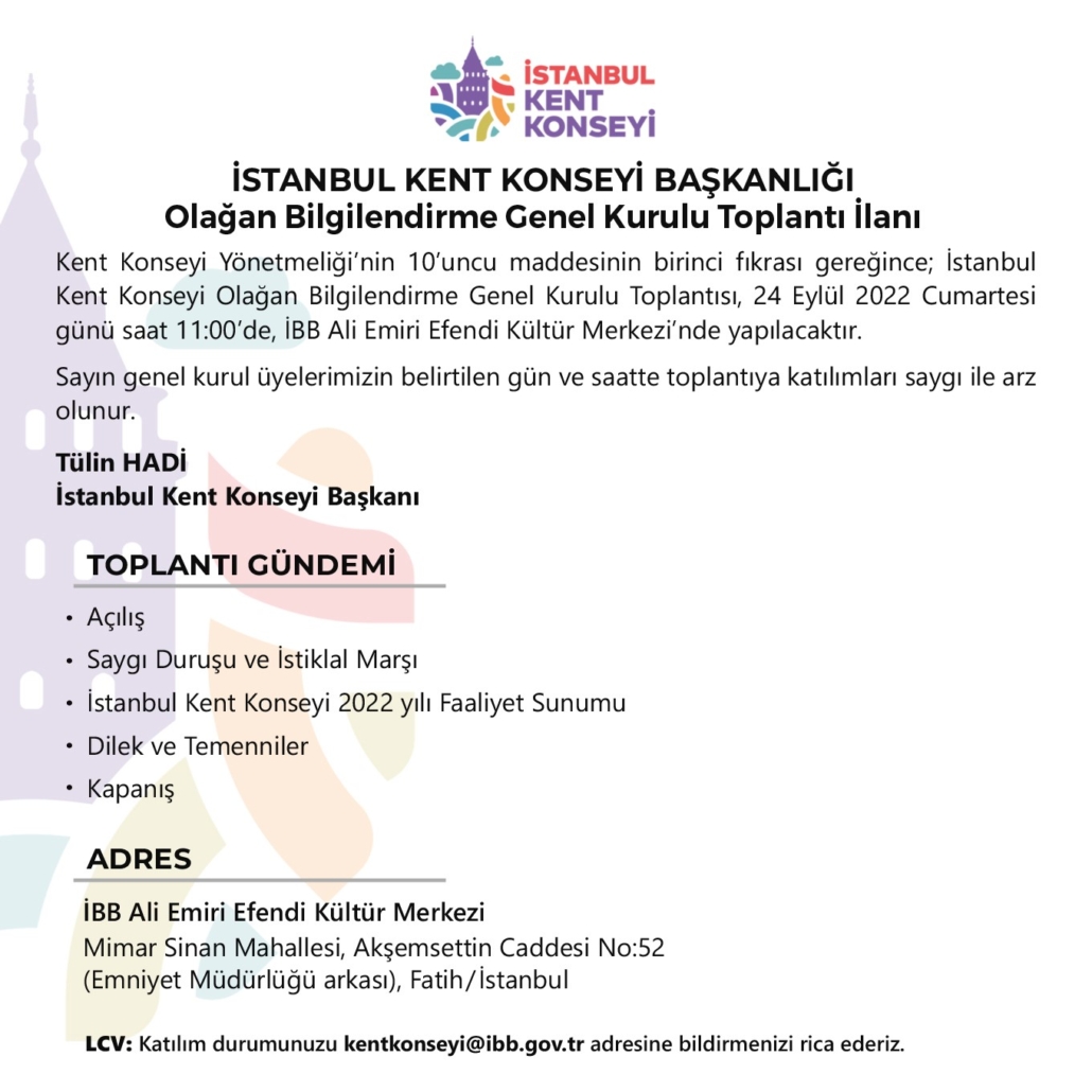 İSTANBUL KENT KONSEYİ BAŞKANLIĞI OLAĞAN BİLGİLENDİRME GENEL KURULU ... İSTANBUL KENT KONSEYİ BAŞKANLIĞI OLAĞAN BİLGİLENDİRME GENEL KURULU ...